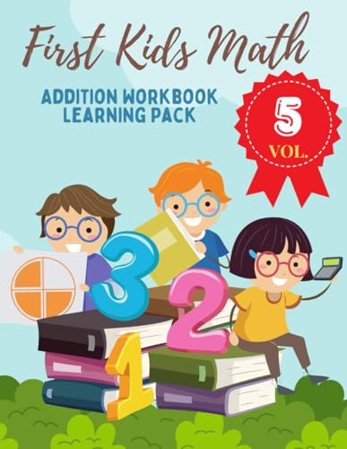 First Kids Math Addition Workbook Learning Pack Vol.5: Unlocking math ...