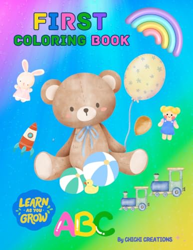 FIRST COLORING BOOK: The Creative Toddler’s First Coloring Book Ages 1 ...