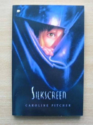 Silkscreen by Caroline Pitcher | Goodreads