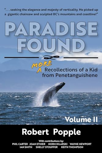 Paradise Found: MORE Recollections of a Kid from Penetanguishene by ...