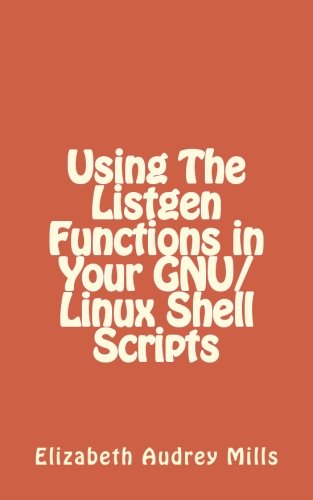Using The Listgen Functions in Your GNU/Linux Shell Scripts by ...
