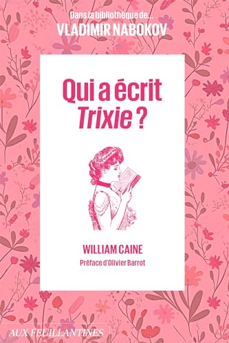 Qui a écrit Trixie ? (French Edition) by William Caine | Goodreads