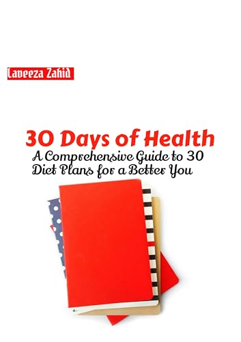 30 Days of Health: A Comprehensive Guide to 30 Diet Plans for a Better ...