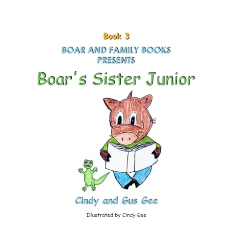 Boar's Sister Junior: Book 3 (Boar's Family) by Gus Gee | Goodreads