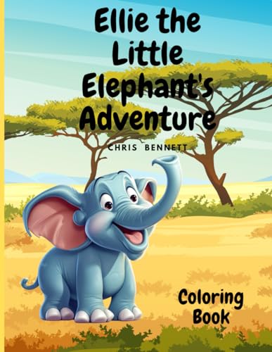 Ellie the Little Elephant's Great Adventure by Chris Bennett | Goodreads