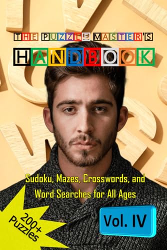 The Puzzle Master's Handbook: Sudoku, Mazes, Crosswords, and Word ...