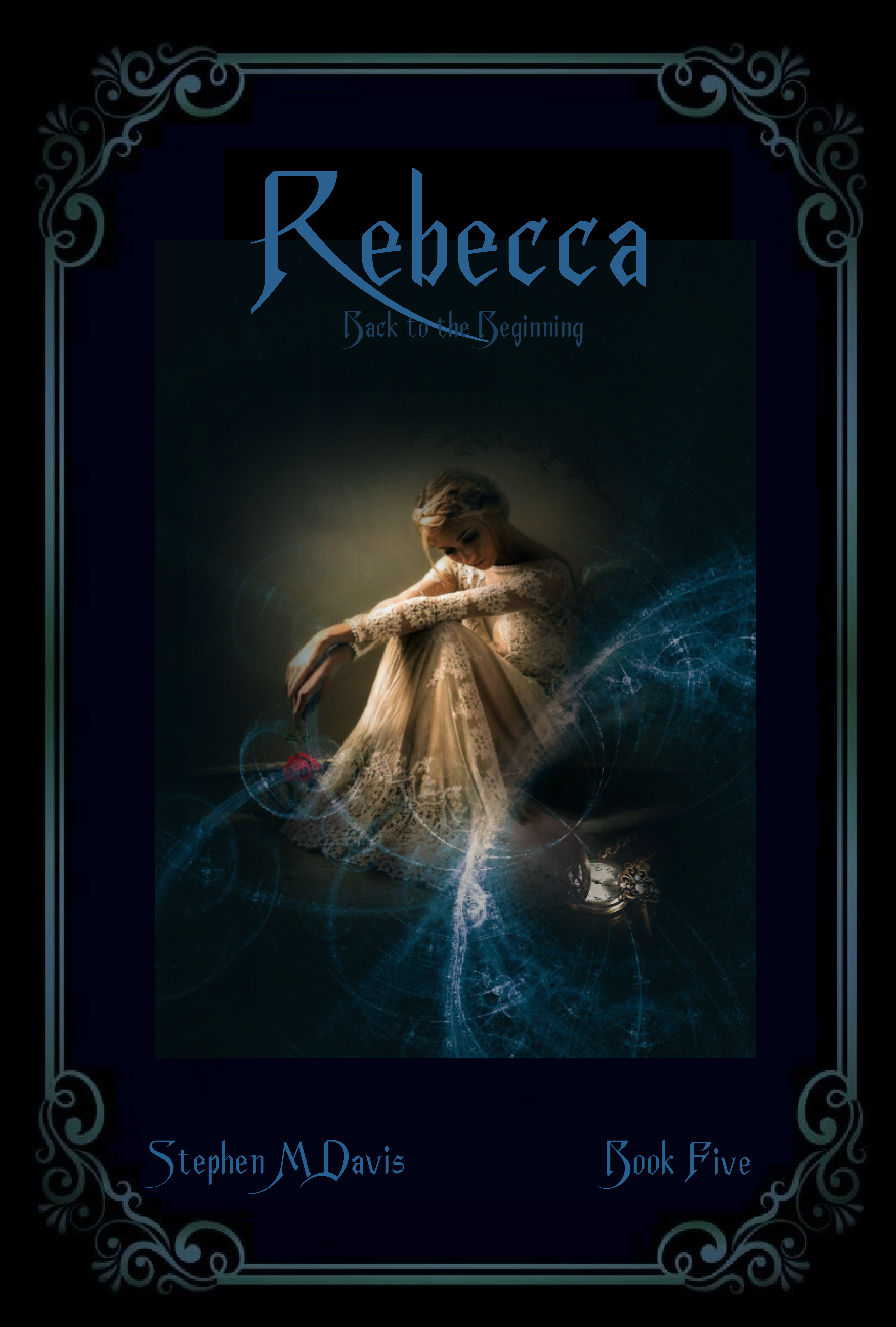 Rebecca - Back to the Beginning - Volume 5 in the Rebecca Chronicles ...
