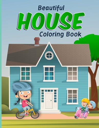 Beautiful House Coloring Book: 50 Different Type House and Architecture ...