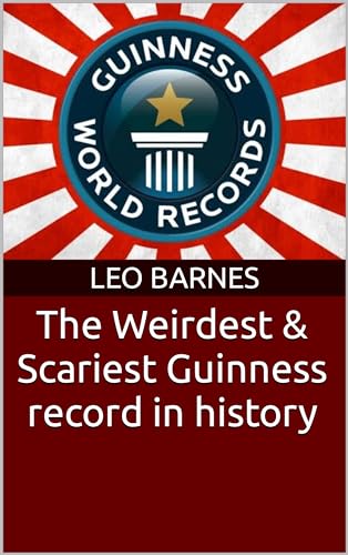 The Weirdest & Scariest Guinness record in history by Leo Barnes ...