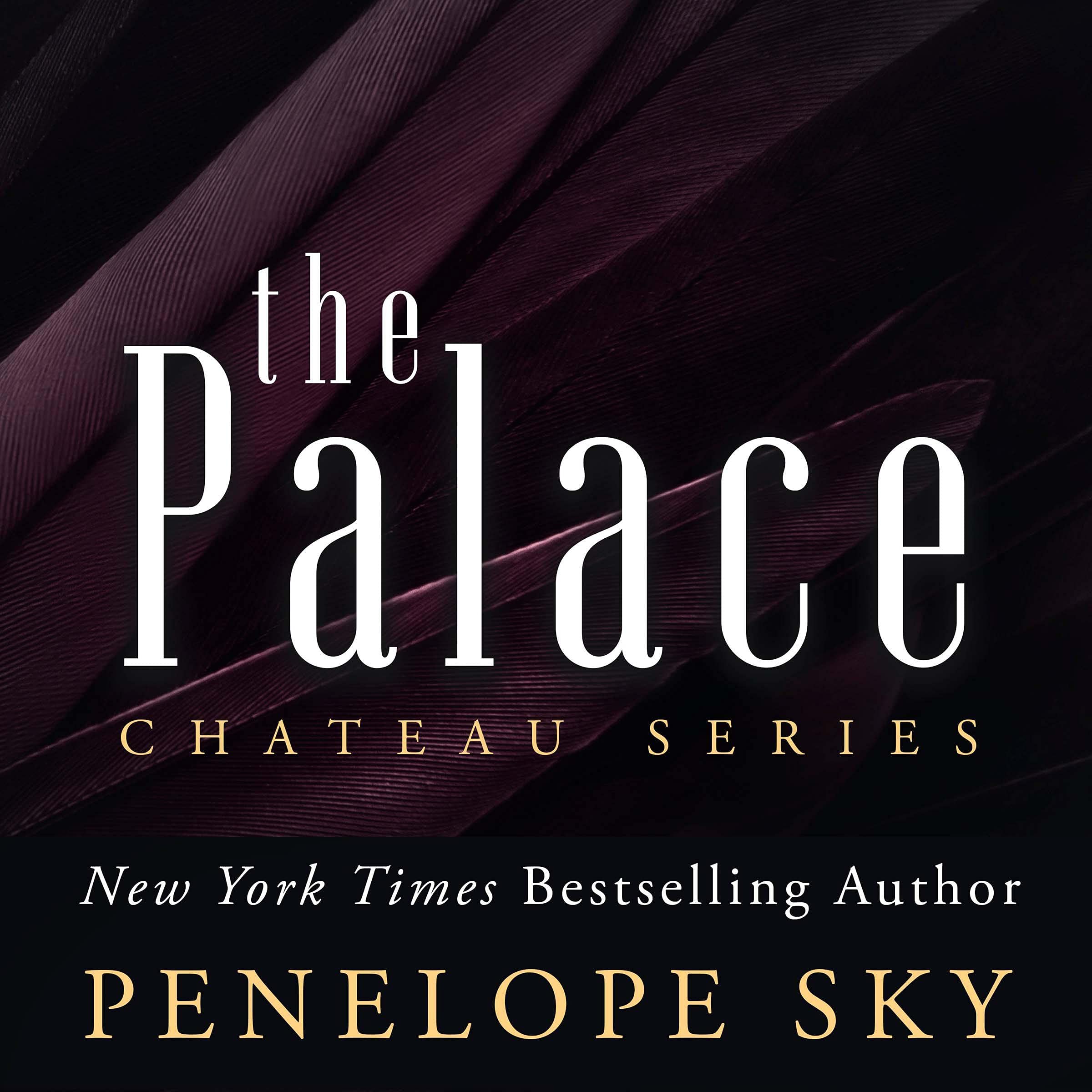 The Palace: Chateau, Book 4 by Penelope Sky | Goodreads
