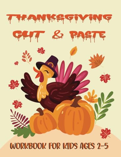 Thanksgiving Cut and Paste Activity Book for Kids Ages 2-5: A Fun ...