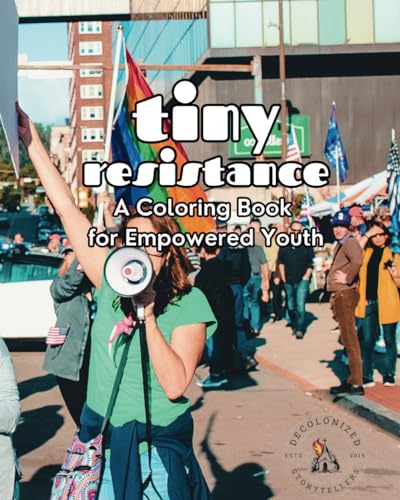 Tiny Resistance: My First Protest Coloring Book by Decolonized ...
