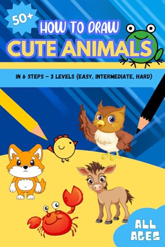 How to draw cute animals: easy step by step for all ages by Ruud Slaats ...