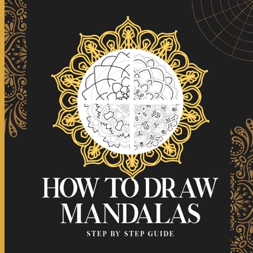 How To Draw Mandalas: Step by step guide from scratch to learn mandala ...