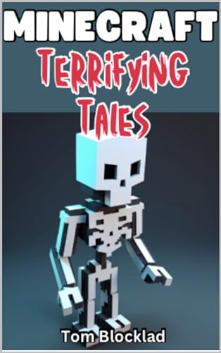 Minecraft: Terrifying Tales : 3 Scary Stories by Tom Blocklad | Goodreads