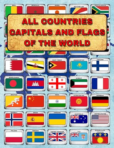 All Countries, Capitals and Flags of the World: A Colorful Guide of all Country Flags, Facts and ...