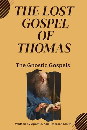 The Lost Gospel of Thomas: The Gnostic Gospels by Apostle. Karl ...