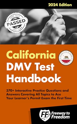 California DMV Test Handbook: 370+ Interactive Practice Questions and ...