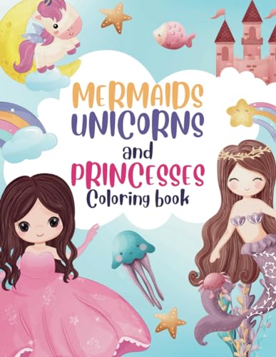Mermaids unicorns and princesses Coloring Book by BrainBurst Books ...