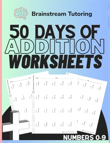 Fifty Days of Addition Workbook by Brainstream Tutoring | Goodreads
