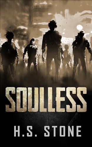 Soulless (After Z-Day Book 3) by H.S. Stone | Goodreads