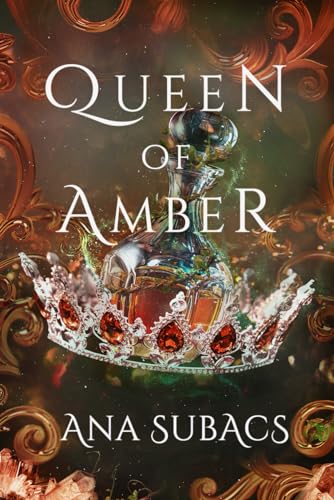 Queen of Amber by Ana Subacs | Goodreads
