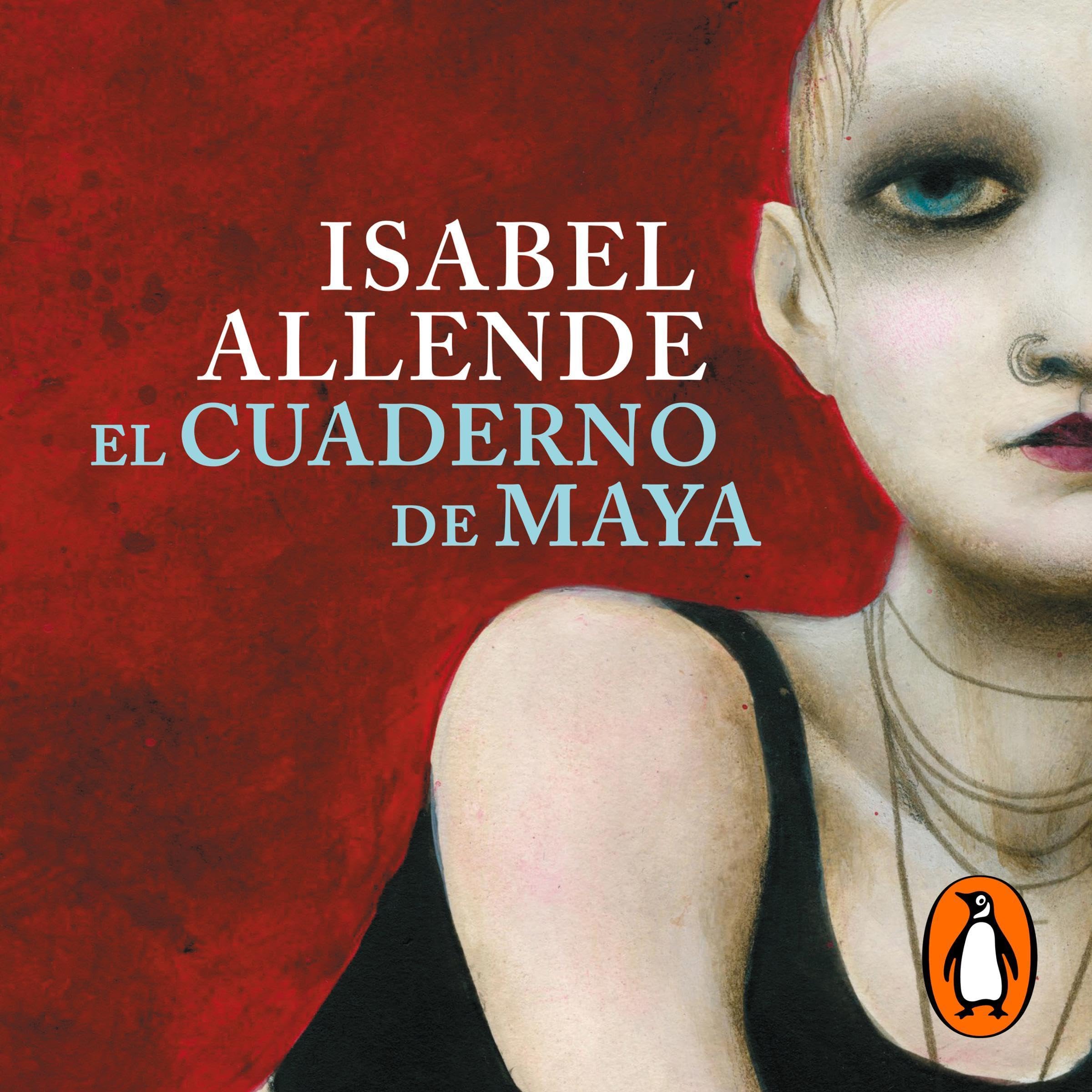 El cuaderno de Maya [Maya's Notebook] by Isabel Allende | Goodreads
