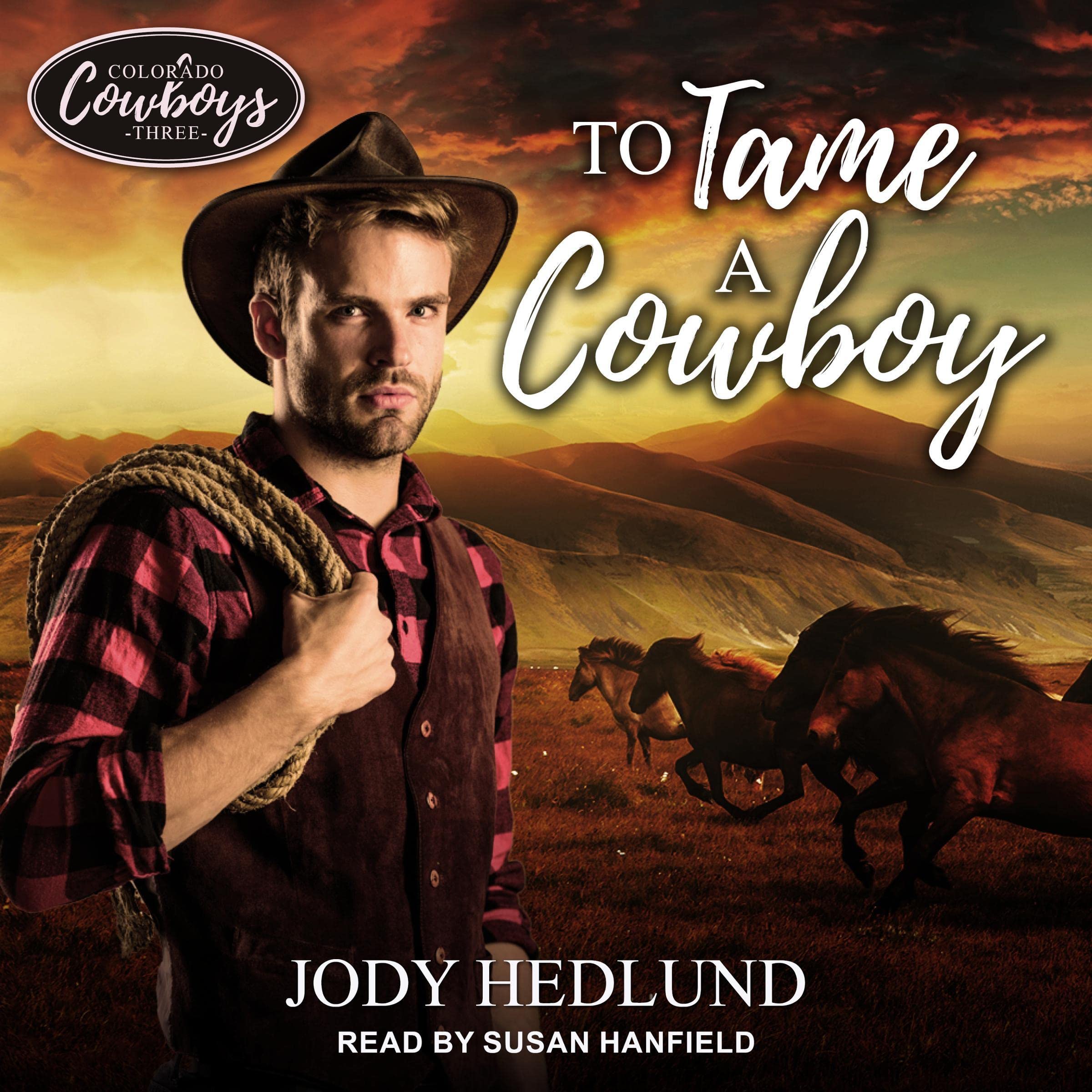 To Tame a Cowboy: Colorado Cowboys Series, Book 3 by Jody Hedlund ...