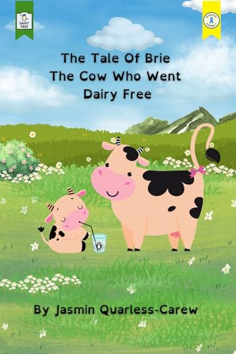 The Tale Of Brie The Cow Who Went Dairy Free: Dyslexia and Irlen ...