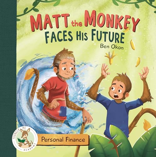 Matt the Monkey Faces His Future: Personal Finance - Younger Me Academy ...