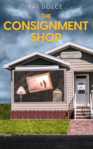 The Consignment Shop by Pat Dolce | Goodreads