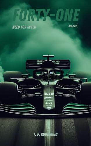 Forty-One: Need For Speed Book 0.5 by F.P. Rodrigues | Goodreads