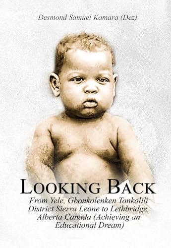 Looking Back by Desmond Samuel Kamara | Goodreads
