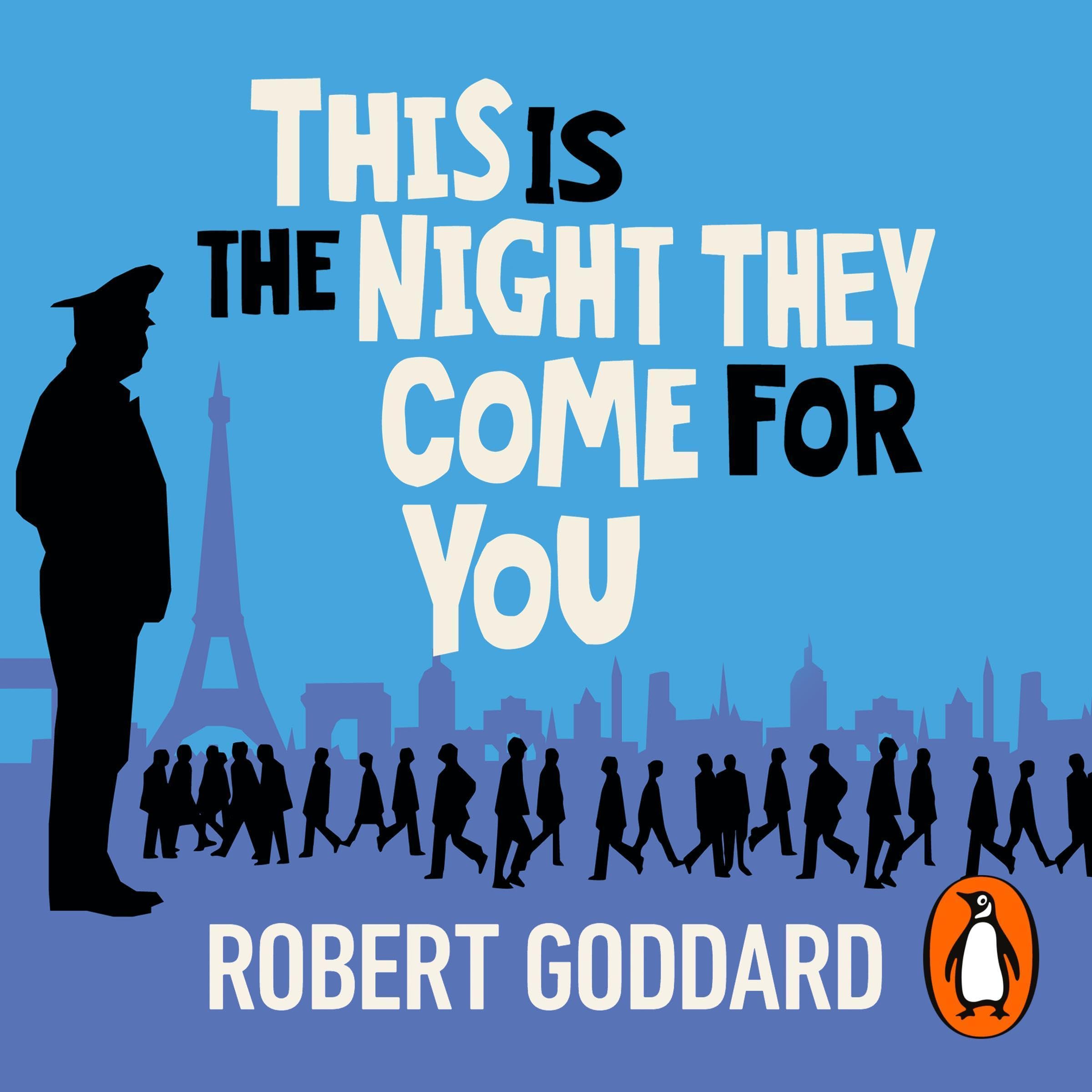 This Is the Night They Come for You by Robert Goddard | Goodreads