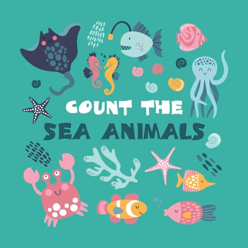 Count The Sea Animals: Can you count all the Sea Animals? A Fun ...
