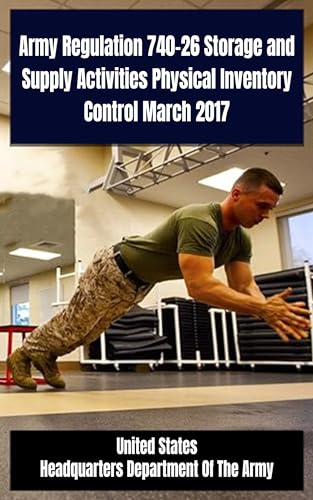 Army Regulation 740–26 Storage and Supply Activities Physical Inventory ...