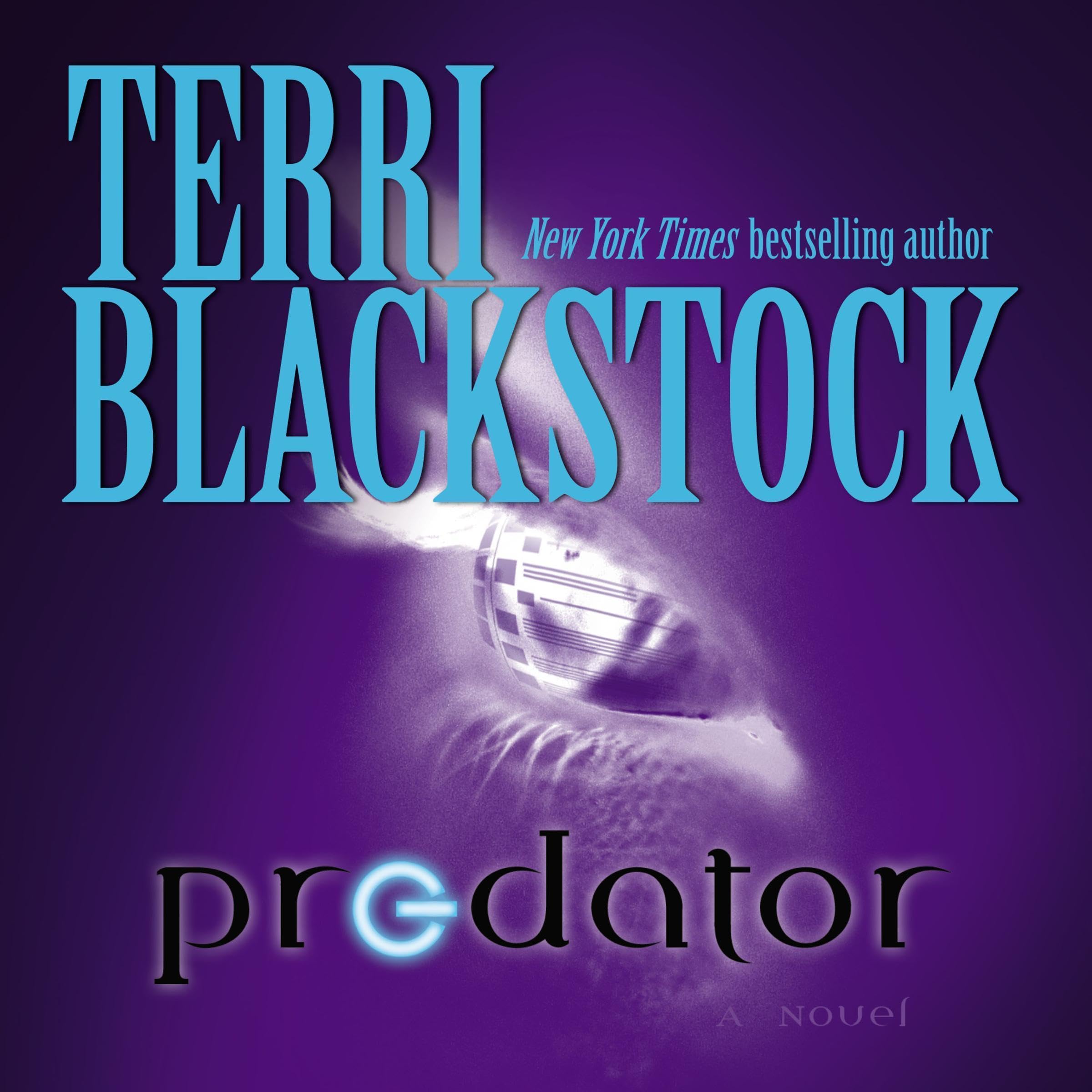 Predator: A Novel by Terri Blackstock | Goodreads