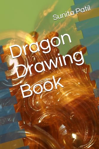 Dragon Drawing Book by Sunita Sagar Patil | Goodreads