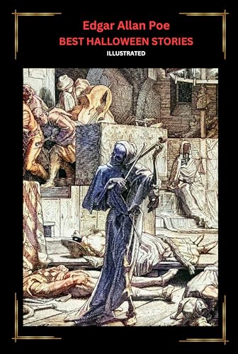 Edgar Allan Poe BEST HALLOWEEN STORIES ILLUSTRATED by Edgar Allan Poe ...