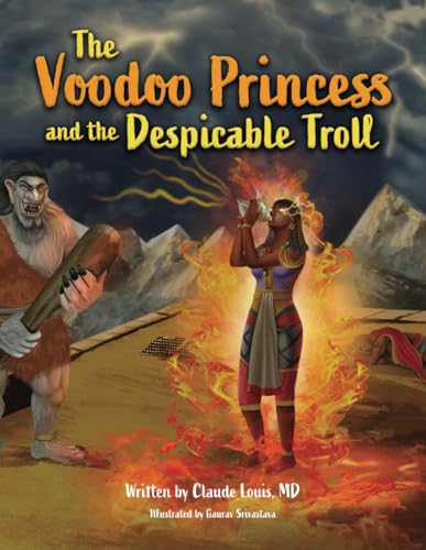 The Voodoo Princess and the Despicable Troll by Claude Louis | Goodreads