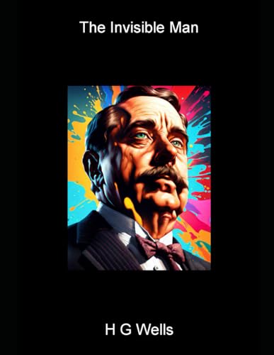 The Invisible Man (Large Print) by H G Wells | Goodreads