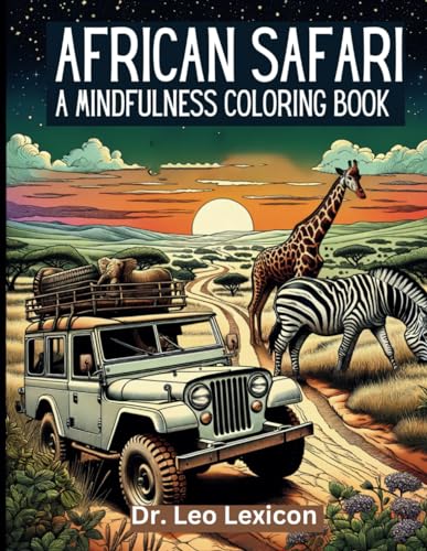 African Safari: A Mindfulness Coloring Book: Discover and Color the ...