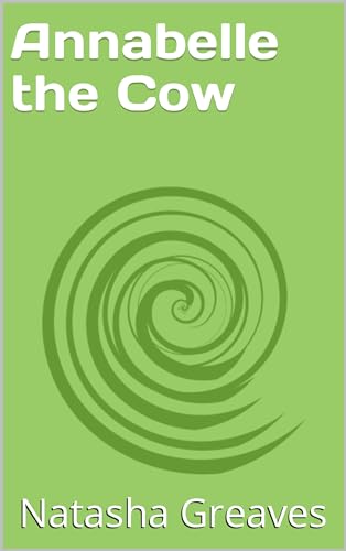Annabelle the Cow by Natasha Greaves | Goodreads