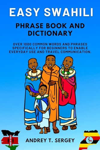 Easy Swahili Phrase Book and Dictionary: Over 1000 Common Words and ...