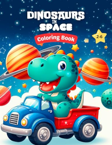 Dinosaurs in Space Coloring Book: Color the Cosmos with Jurasic ...