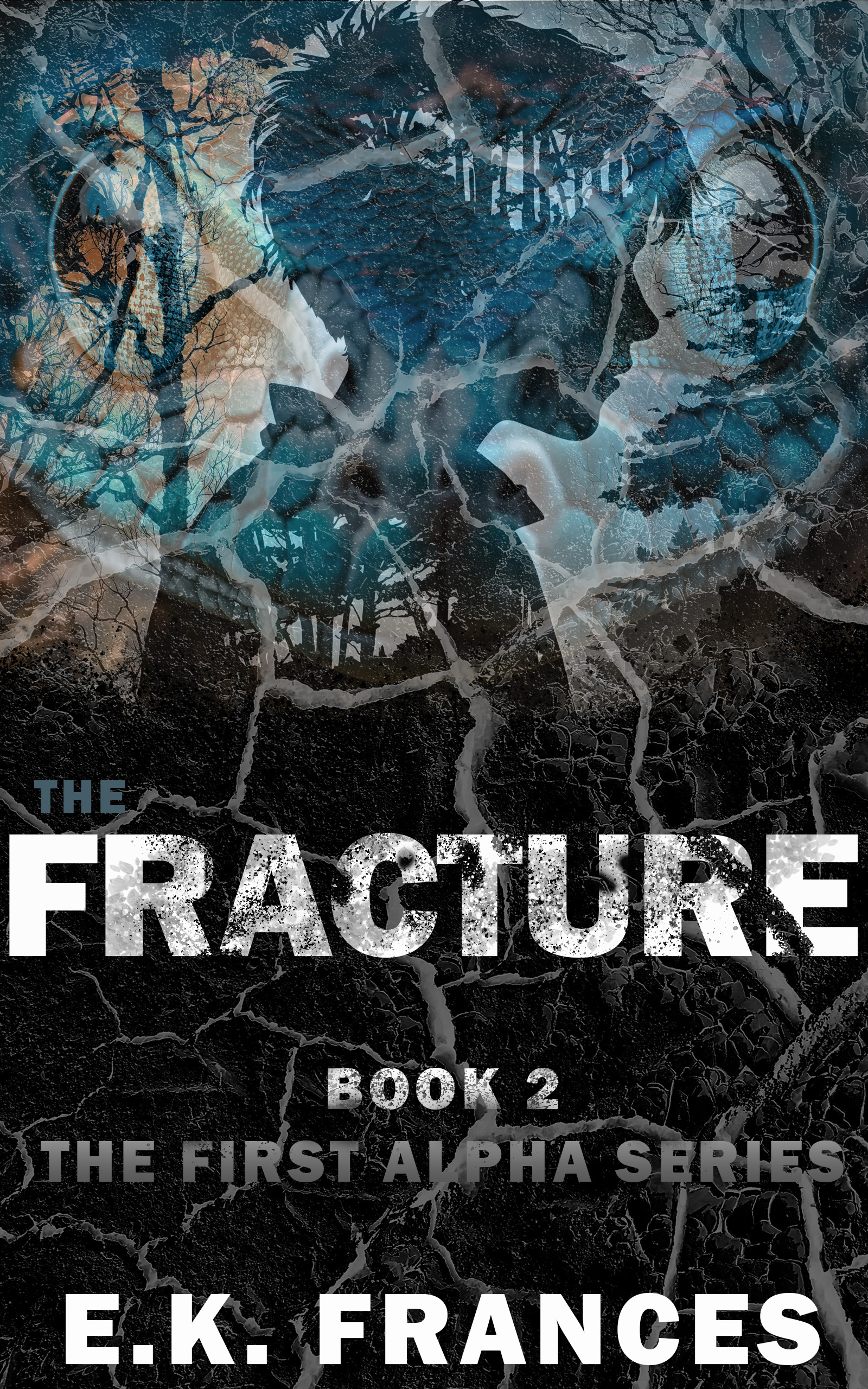 The Fracture (The First Alpha #2) by E.K. Frances | Goodreads