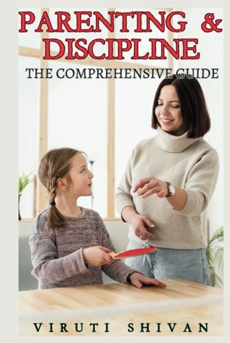 Parenting & Discipline - The Comprehensive Guide: A Balanced Approach ...