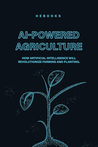 AI-Powered Agriculture: How Artificial Intelligence Will Revolutionize ...