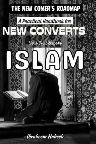 The New Comer's Roadmap: A Practical Handbook for New Converts: Your ...
