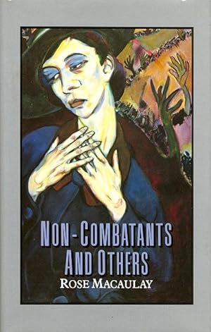 Non-Combatants and Others by Rose Macaulay | Goodreads